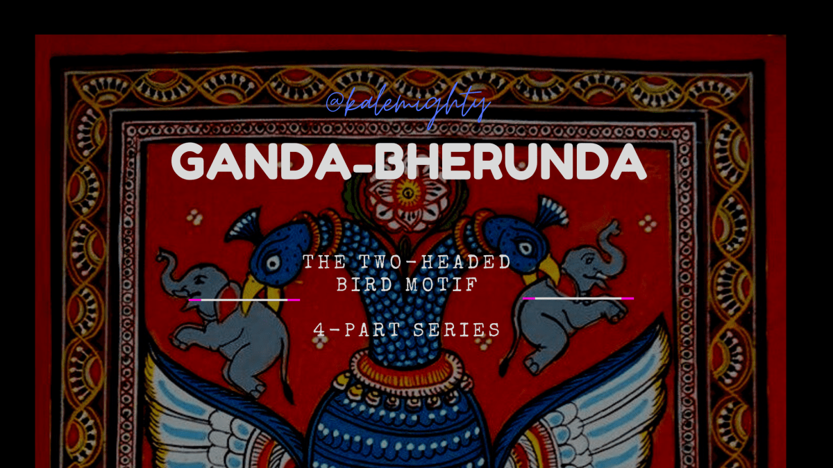 Ganda-Bherunda in Konkan (1) – Kalemighty